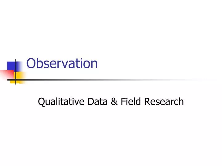 PPT - Observation PowerPoint Presentation, free download - ID:113224