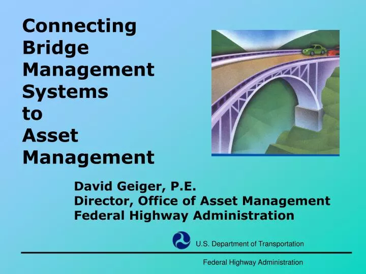 PPT - Connecting Bridge Management Systems to Asset Management ...