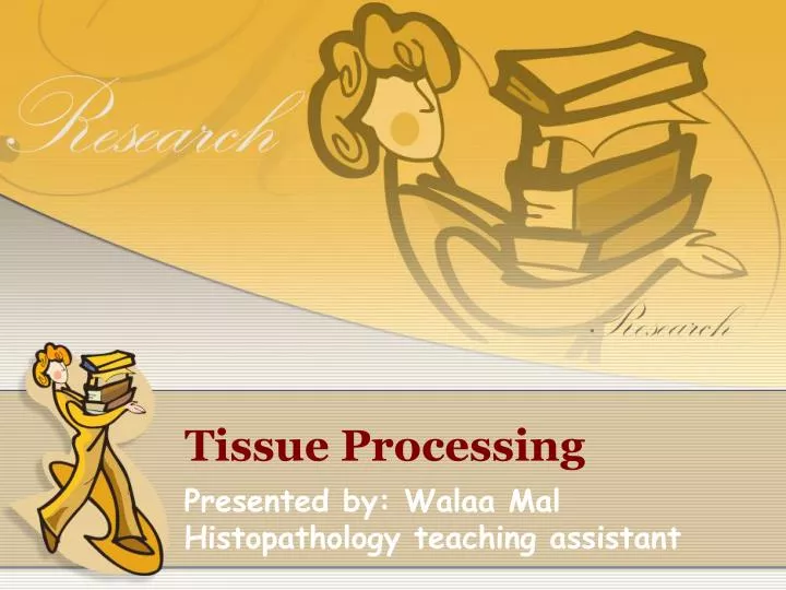 PPT - Tissue Processing PowerPoint Presentation, free download - ID:1133074