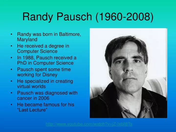 PPT - Randy Pausch (1960-2008) PowerPoint Presentation, free download ...