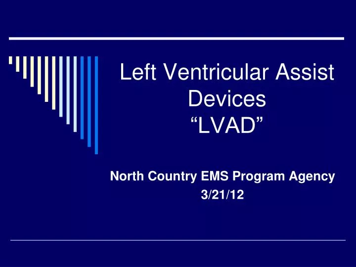 PPT - Left Ventricular Assist Devices “LVAD” PowerPoint Presentation ...
