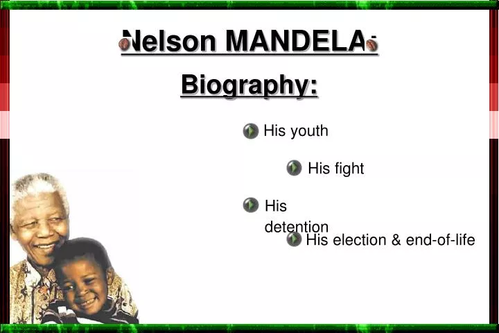 PPT - Nelson MANDELA: PowerPoint Presentation, free download - ID:1136262