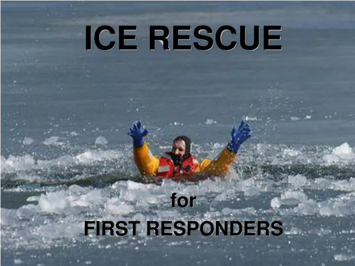 PPT - ICE RESCUE PowerPoint Presentation, free download - ID:1136367