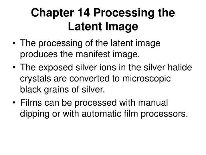 PPT - Chapter 14 Processing the Latent Image PowerPoint Presentation ...