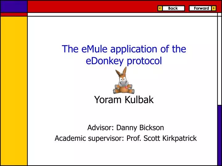 PPT - The eMule application of the eDonkey protocol PowerPoint ...