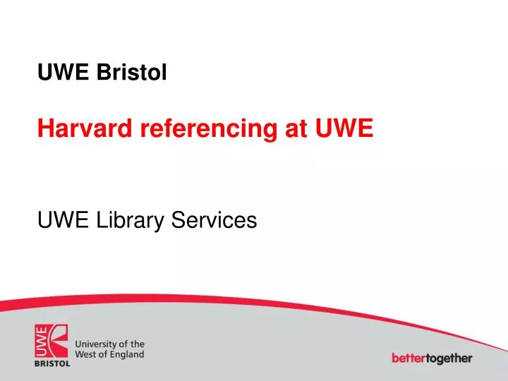 PPT - UWE Bristol Harvard referencing at UWE PowerPoint Presentation ...