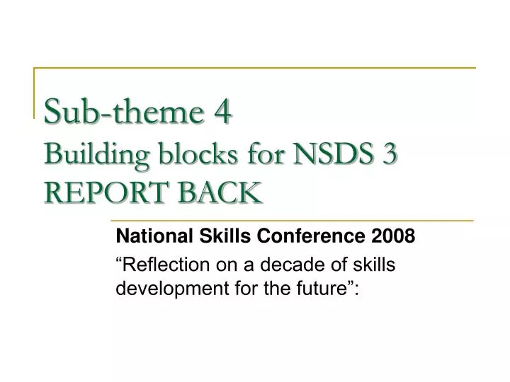 PPT - Sub-theme 4 Building blocks for NSDS 3 REPORT BACK PowerPoint ...