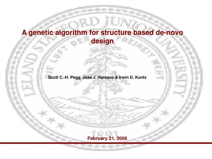 PPT - A genetic algorithm for structure based de-novo design PowerPoint ...