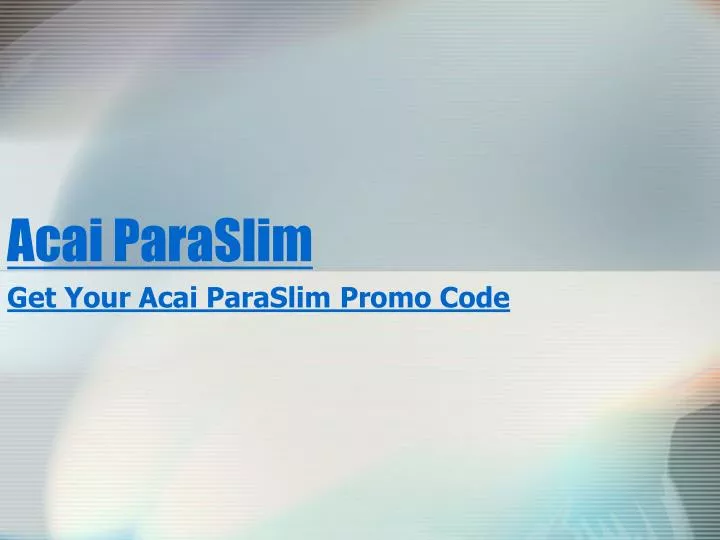 PPT - Acai Paraslim Promo Code | Acai Paraslim PowerPoint Presentation ...