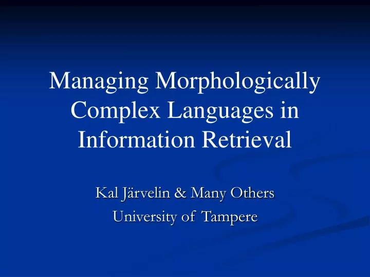 PPT - Managing Morphologically Complex Languages in Information ...
