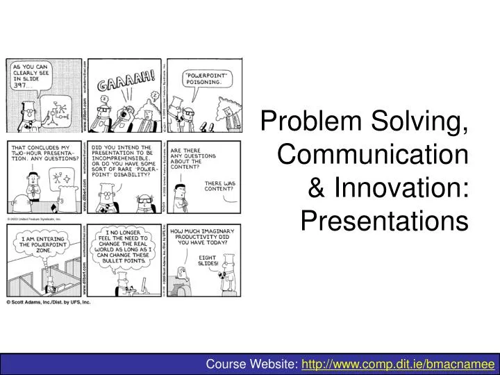 PPT - Problem Solving, Communication & Innovation: Presentations ...