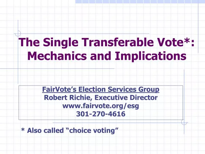 PPT - The Single Transferable Vote*: Mechanics and Implications ...