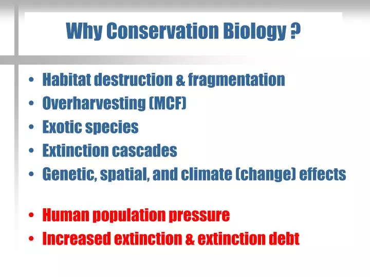 PPT - Why Conservation Biology ? PowerPoint Presentation, free download ...