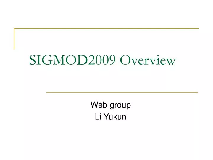 PPT - SIGMOD2009 Overview PowerPoint Presentation, free download - ID ...
