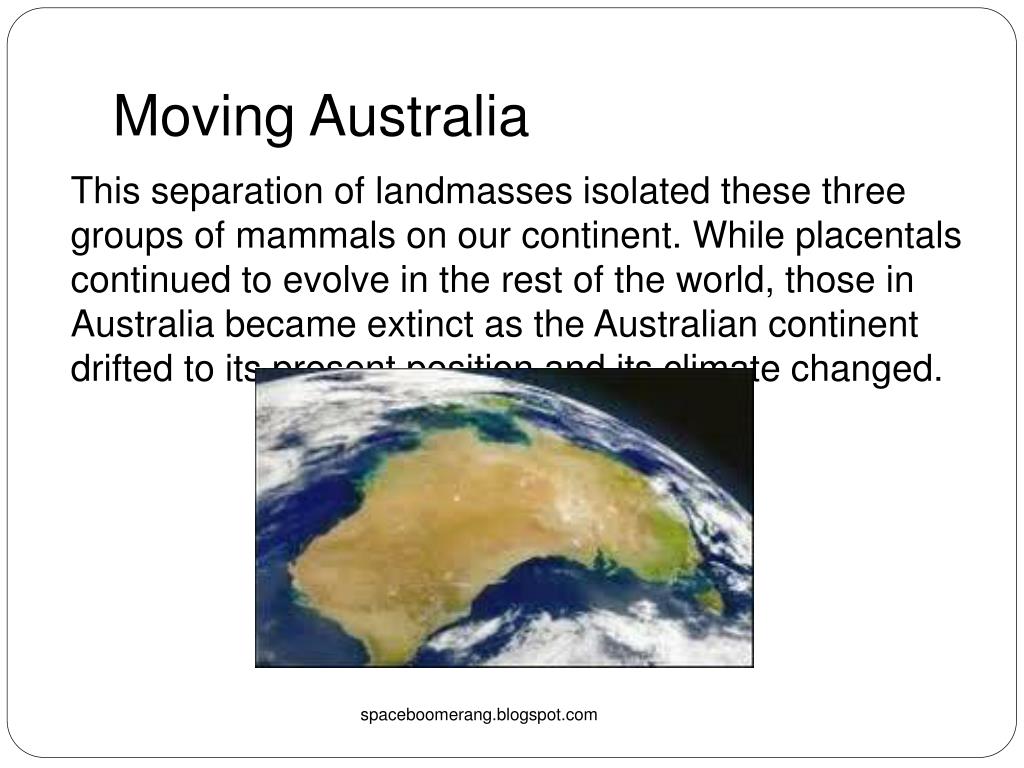 PPT - Evolution of Australian Biota Topic 3 : Moving Australia ...