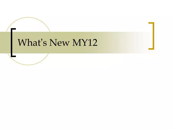 PPT - What ’ s New MY12 PowerPoint Presentation, free download - ID:1142477