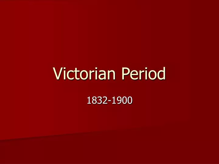 PPT - Victorian Period PowerPoint Presentation, free download - ID:1144223