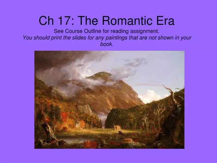 PPT - Ch 17: The Romantic Era See Course Outline for reading assignment ...