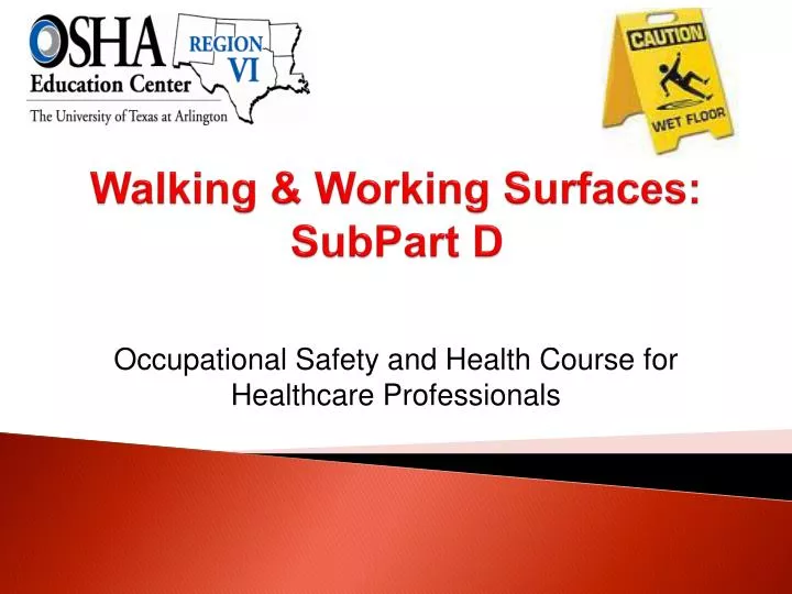 PPT - Walking & Working Surfaces: SubPart D PowerPoint Presentation ...