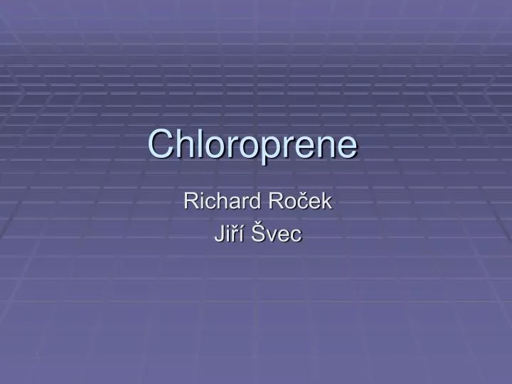 PPT - Chloroprene PowerPoint Presentation, free download - ID:1145493