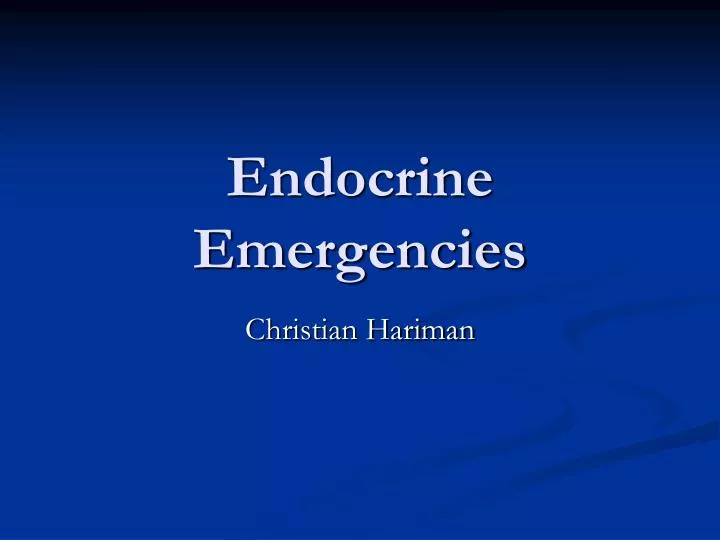 PPT - Endocrine Emergencies PowerPoint Presentation, free download - ID ...