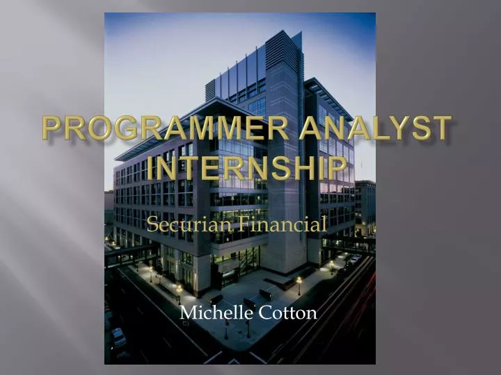 PPT - Programmer Analyst Internship PowerPoint Presentation, free ...