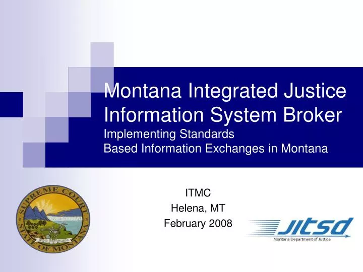 PPT - Montana Integrated Justice Information System Broker Implementing ...
