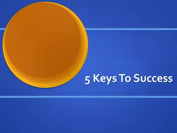 PPT - 5 Keys To Success PowerPoint Presentation, free download - ID:1147417