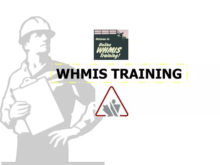 PPT - WHMIS TRAINING PowerPoint Presentation, free download - ID:1147847