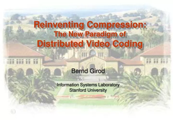PPT - Reinventing Compression: The New Paradigm of Distributed Video Coding PowerPoint ...