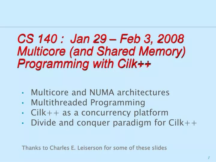 Ppt Cs 140 Jan 29 Feb 3 2008 Multicore And Shared Memory Programming With Cilk 