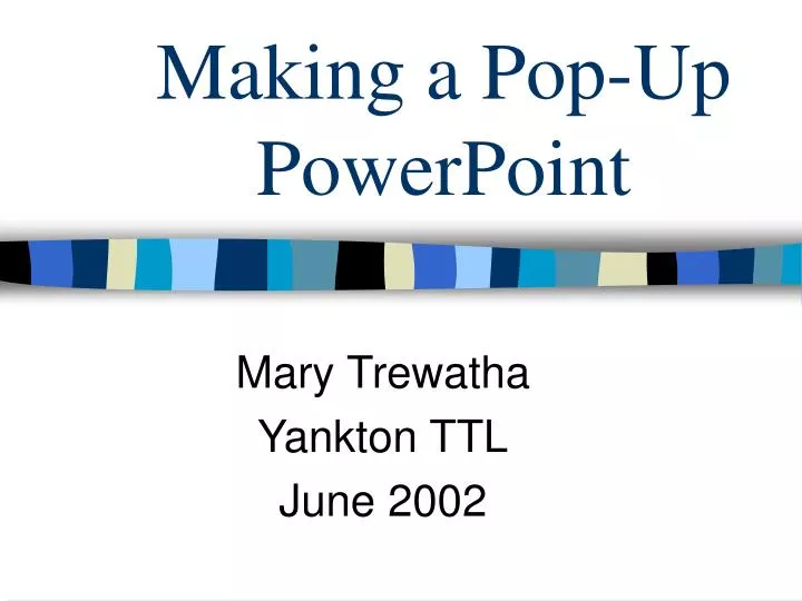 PPT - Making a Pop-Up PowerPoint PowerPoint Presentation, free download ...