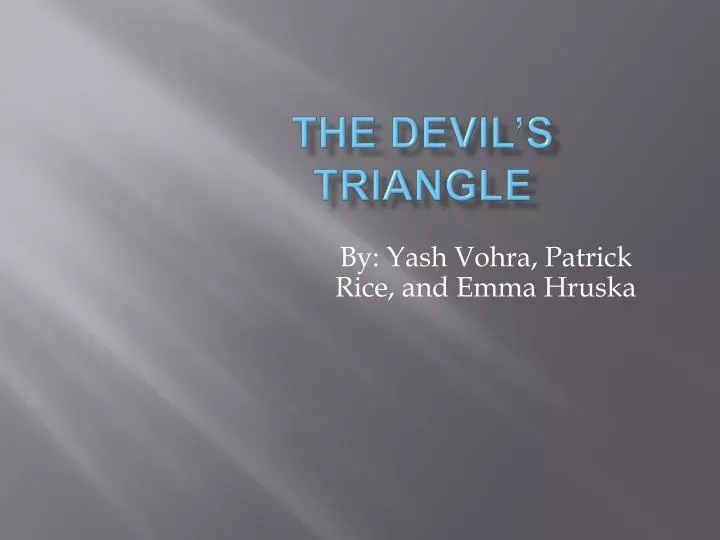 PPT - The Devil’s Triangle PowerPoint Presentation, free download - ID ...