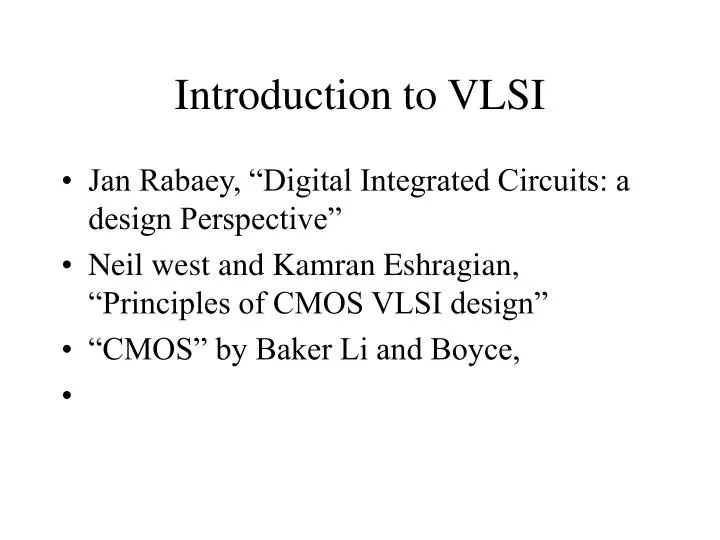 PPT - Introduction to VLSI PowerPoint Presentation, free download - ID:1149497