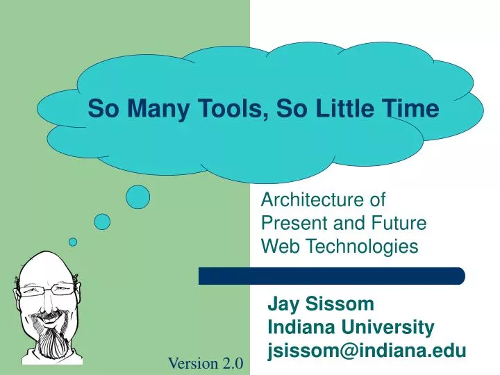 PPT - So Many Tools, So Little Time PowerPoint Presentation, free ...