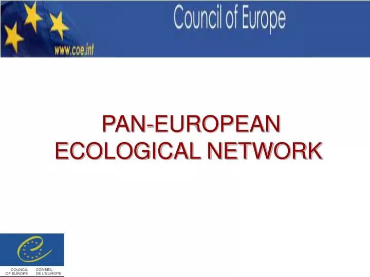 PPT - PAN-EUROPEAN ECOLOGICAL NETWORK PowerPoint Presentation, free ...