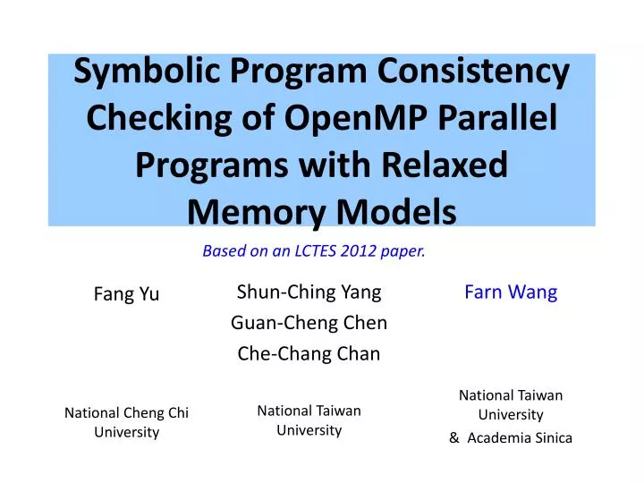 Ppt Symbolic Program Consistency Checking Of Openmp Parallel Programs With Relaxed Memory