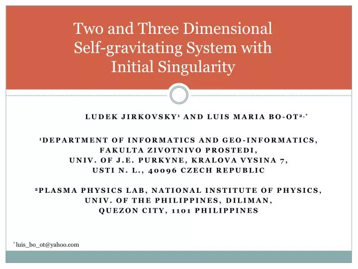 PPT - Two and Three Dimensional Self-gravitating System with Initial ...