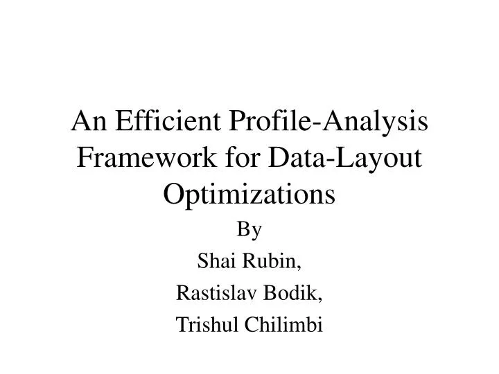 Ppt An Efficient Profile Analysis Framework For Data Layout Optimizations Powerpoint