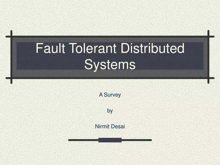 Ppt Fault Tolerant Distributed Systems Powerpoint Presentation Free Download Id 1151414