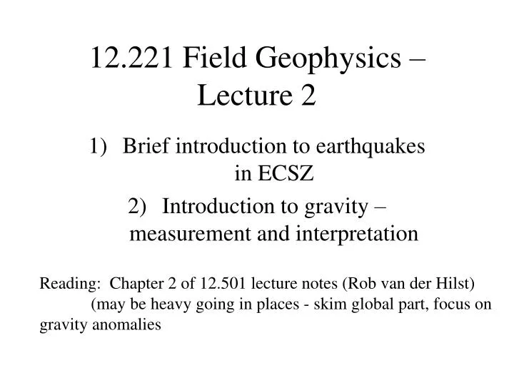 PPT - 12.221 Field Geophysics – Lecture 2 PowerPoint Presentation, free ...