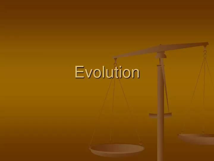 PPT - Evolution PowerPoint Presentation, free download - ID:1151516