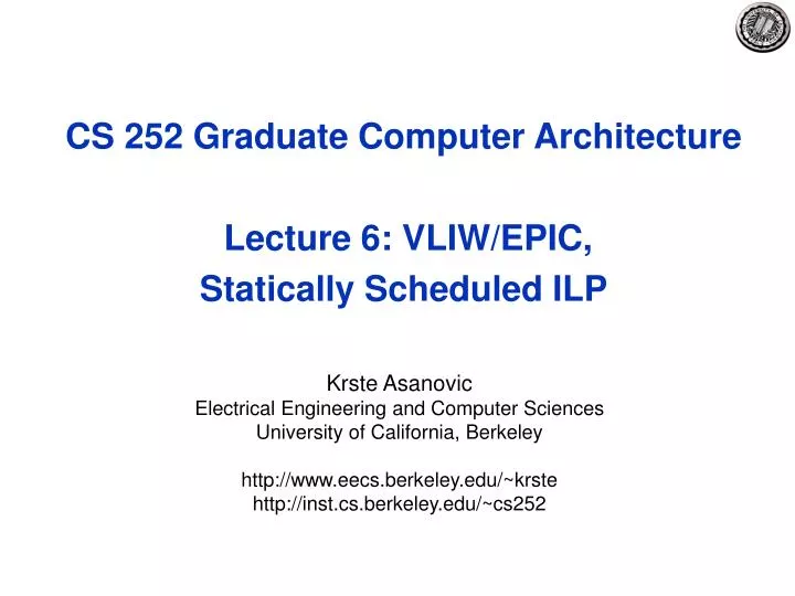 PPT - CS 252 Graduate Computer Architecture Lecture 6: VLIW/EPIC, Statically Scheduled ILP ...