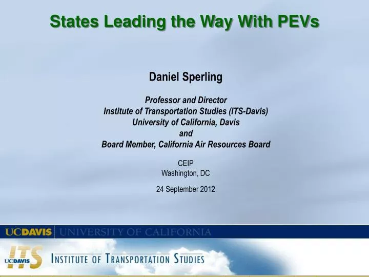 PPT - Daniel Sperling Professor and Director Institute of ...