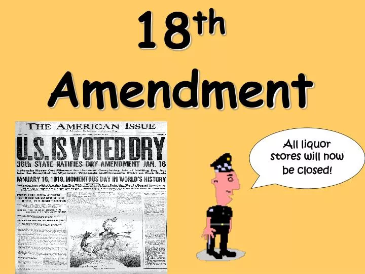 PPT - 18 th Amendment PowerPoint Presentation, free download - ID:1152604