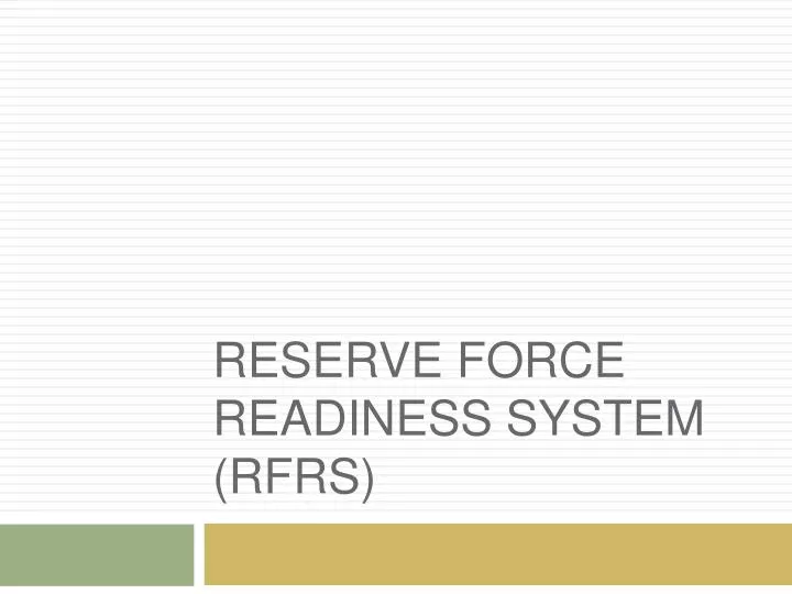 PPT - Reserve force readiness system ( rfrs ) PowerPoint Presentation ...