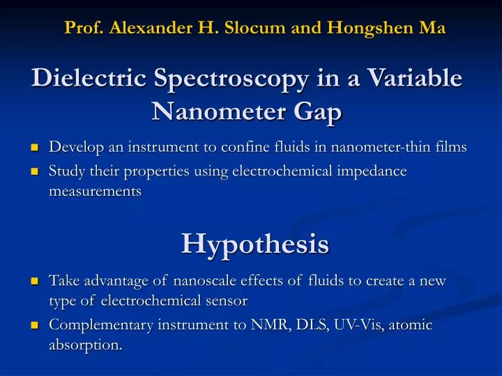 PPT - Dielectric Spectroscopy in a Variable Nanometer Gap PowerPoint ...
