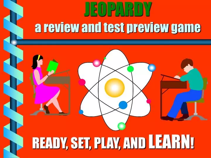 PPT - JEOPARDY a review and test preview game PowerPoint Presentation ...