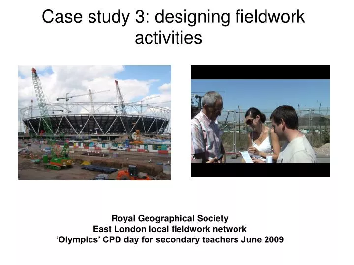 PPT - Case study 3: designing fieldwork activities PowerPoint ...