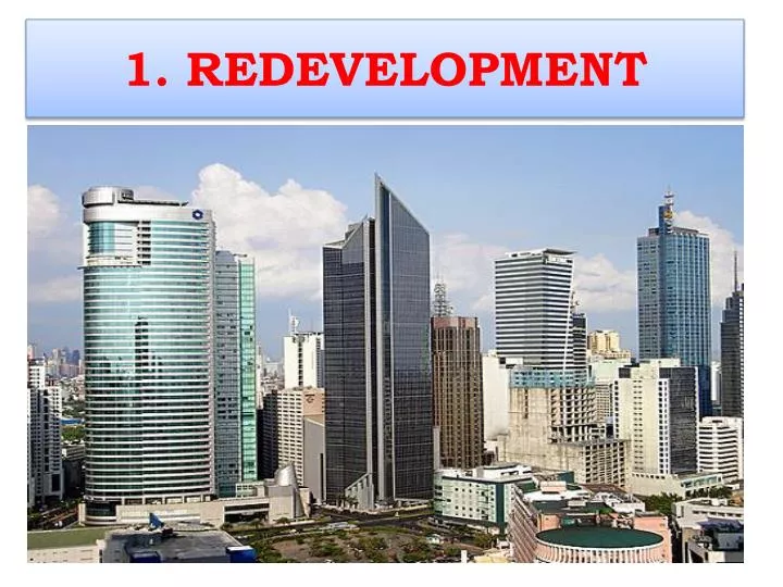 PPT - REDEVELOPMENT PowerPoint Presentation, free download - ID:1155628
